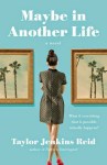 Book Review: Maybe in Another Life by Taylor Jenkins Reid | Bookshelf ...