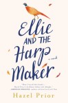 Book Review: Ellie and the Harpmaker by Hazel Prior | Bookshelf Fantasies