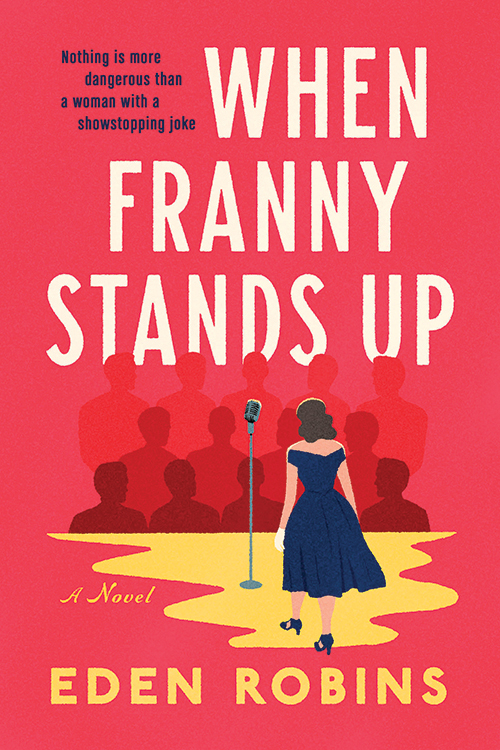 Book Review: When Franny Stands Up by Eden Robins | Bookshelf Fantasies